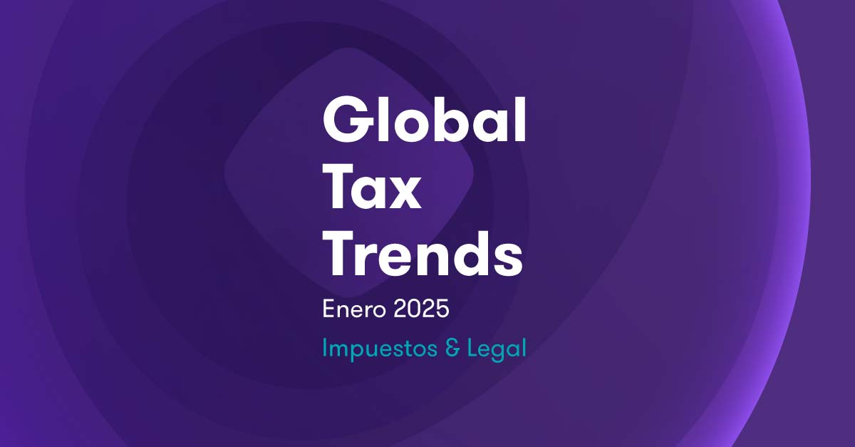 Global Tax Trends Enero 2025 | Grant Thornton